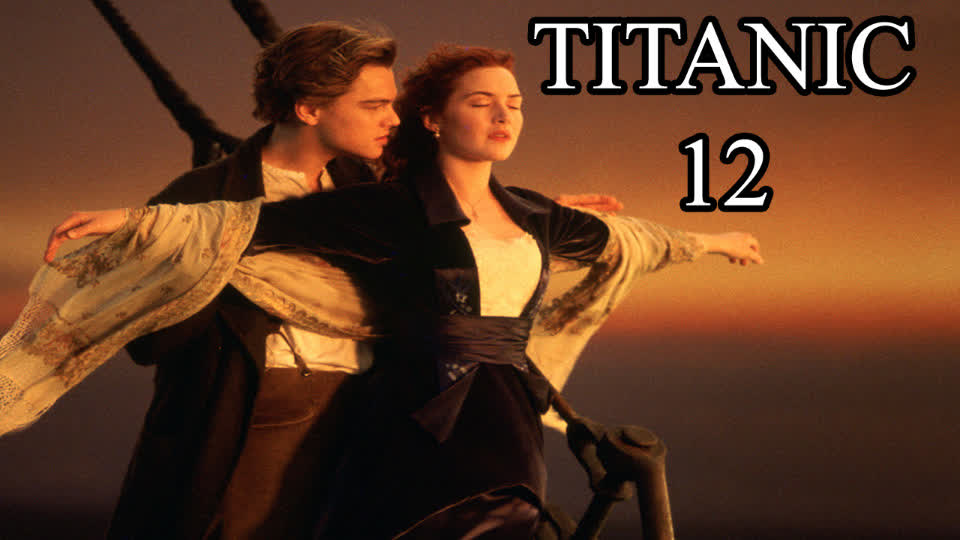 K2 White - Titanic (1997) Part 12 - TNAOT