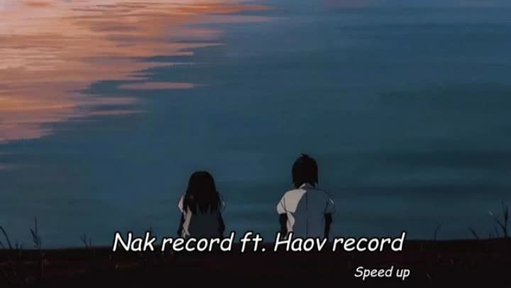 វ៉ាកងស្នេហ៍ - Nak record ft. Haov record [speed up] - TNAOT